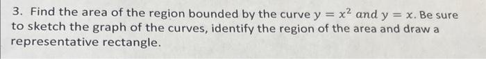 Solved 3. Find the area of the region bounded by the curve | Chegg.com