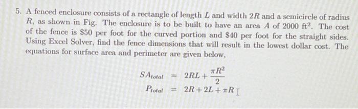 Solved 5. A fenced enclosure consists of a rectangle of | Chegg.com