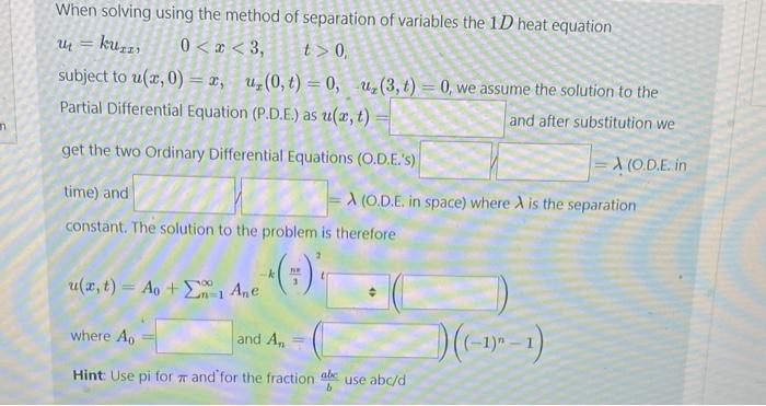 Solved when solving using the method of separation of | Chegg.com