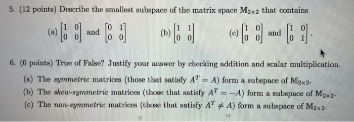 Solved 5. (12 points) Describe the smallest subspace of the | Chegg.com