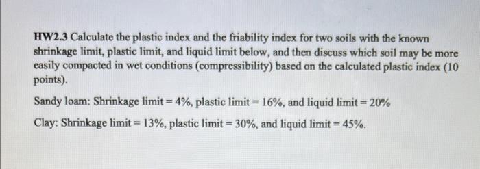 Solved HW2.3 Calculate the plastic index and the friability | Chegg.com