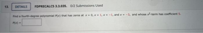 Solved Find a fourth-degree polynomial P(x) that has zeros | Chegg.com