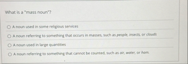 Solved What is a "mass noun"?A noun used in some religious | Chegg.com