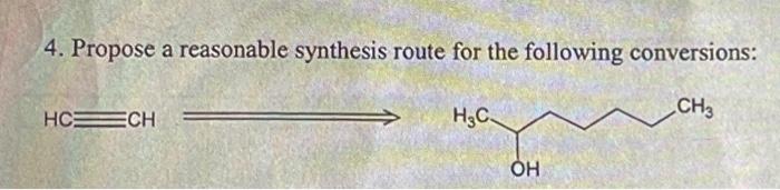 Solved 4. Propose a reasonable synthesis route for the | Chegg.com