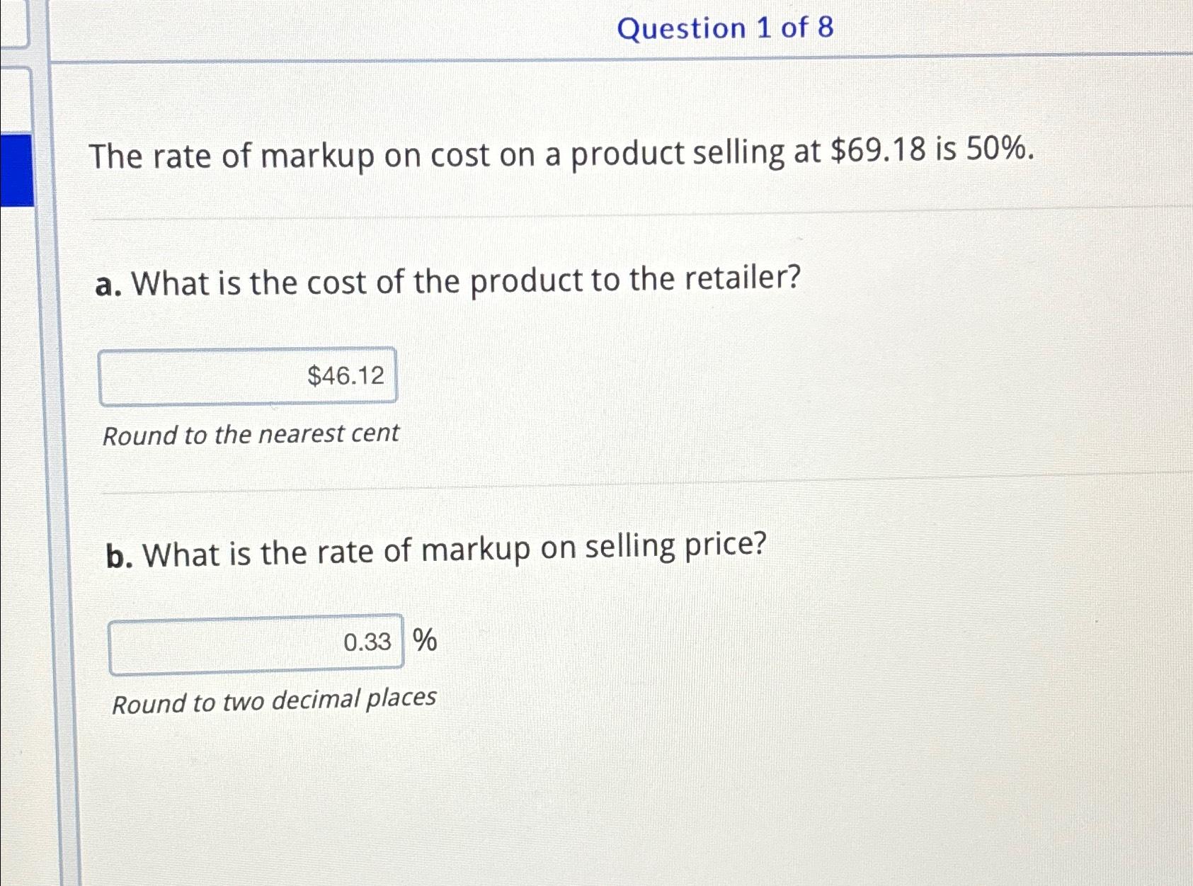 Solved Question 1 ﻿of 8The rate of markup on cost on a | Chegg.com