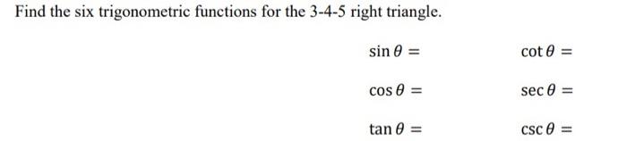 Solved Find the six trigonometric functions for the 3-4-5 | Chegg.com