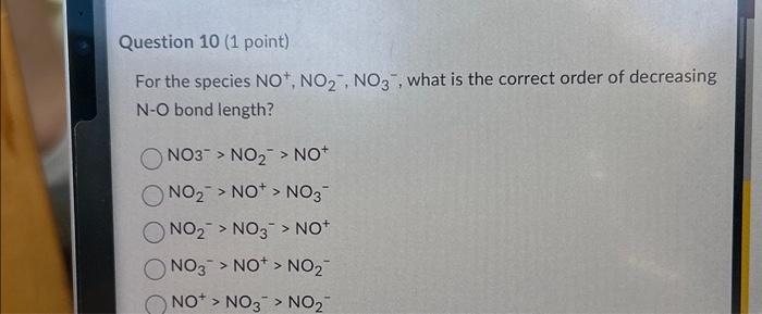 Solved Question 10 (1 point) For the species NO, NO₂, NO3, | Chegg.com