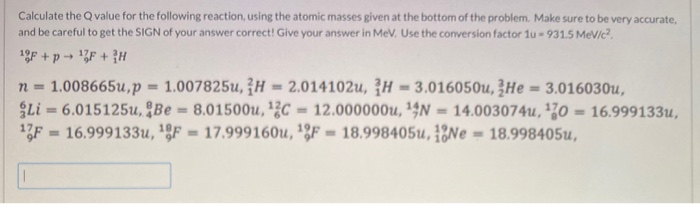 Solved Calculate the Q value for the following reaction, | Chegg.com
