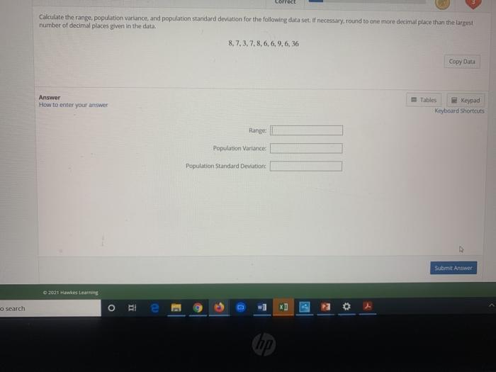 Solved Correct Calculate the range population variance and | Chegg.com