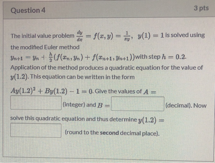Solved Question 4 3 pts dy The initial value problem f(x,y) | Chegg.com