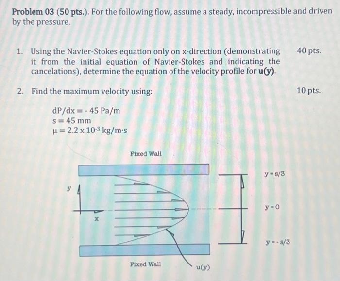 Solved Problem 03 ( 50 pts.). For the following flow, assume | Chegg.com