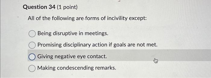 Solved All of the following are forms of incivility except: | Chegg.com