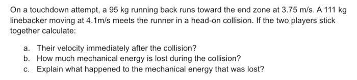 Solved On a touchdown attempt, a 95 kg running back runs | Chegg.com