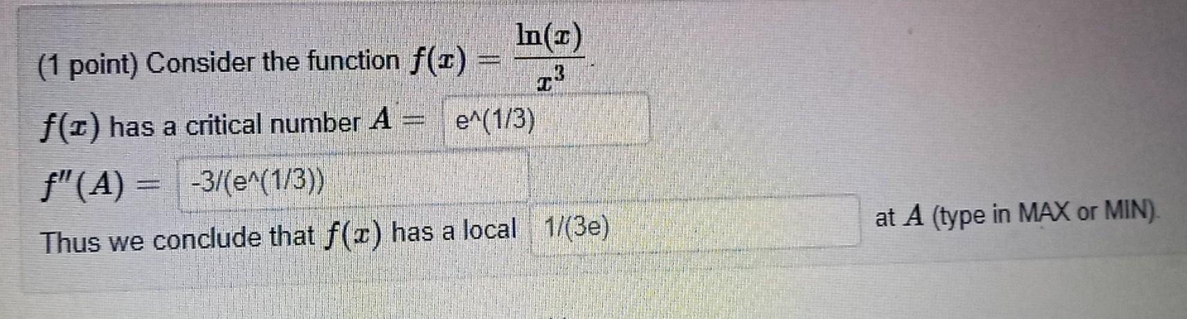Solved (1 point) Consider the function f(x)=x3ln(x) f(x) has | Chegg.com
