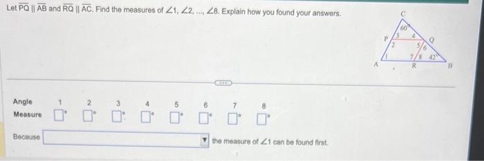 Solved Let PQ∥AB and RQ∥AC. Find the measures of ∠1,∠2,…,∠8. | Chegg.com