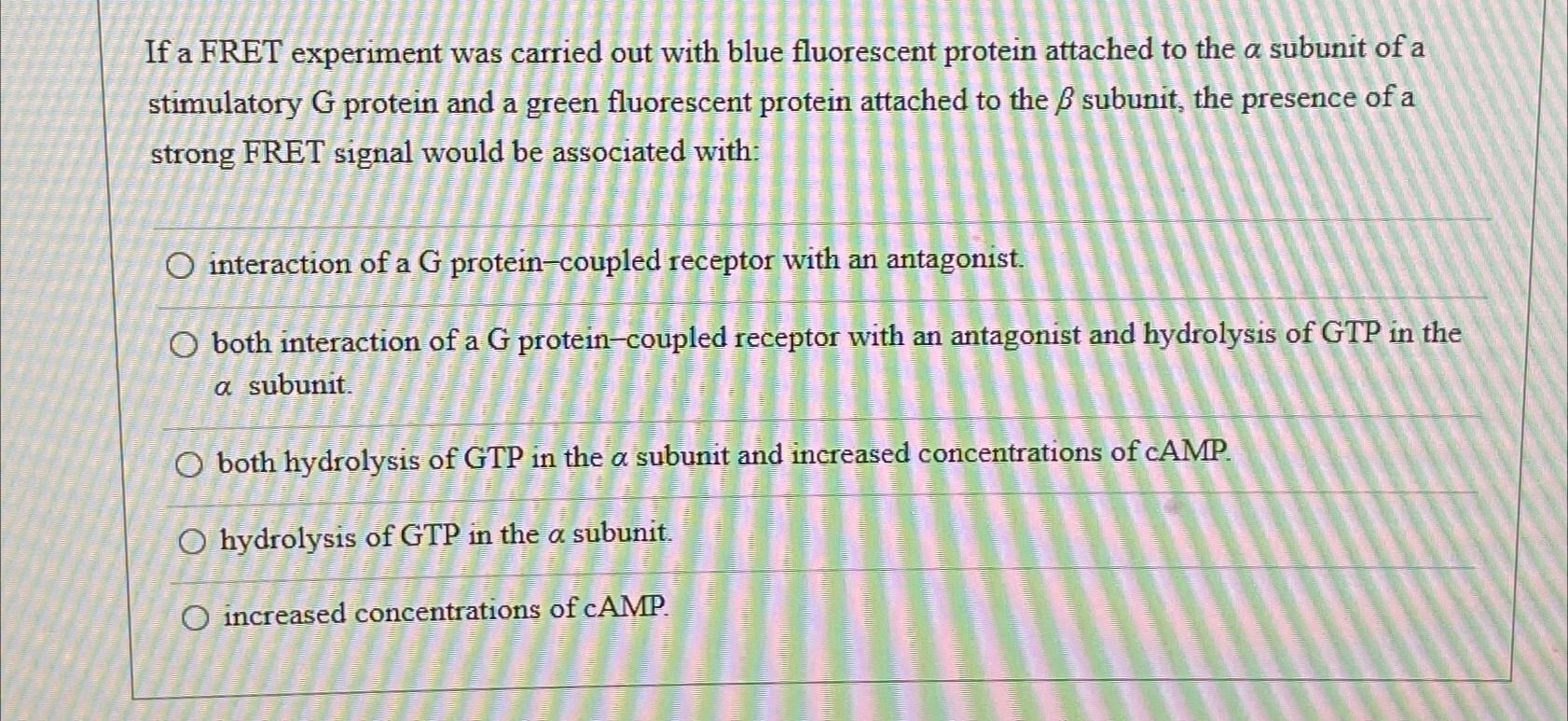 Solved If a FRET experiment was carried out with blue | Chegg.com
