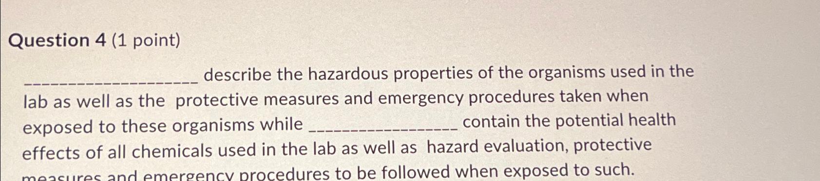 Solved Question 4 (1 ﻿point)describe the hazardous | Chegg.com