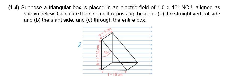 Solved (1.4) Suppose a triangular box is placed in an | Chegg.com