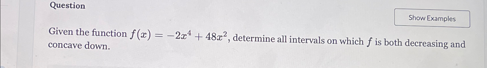 Solved QuestionShow ExamplesGiven the function | Chegg.com