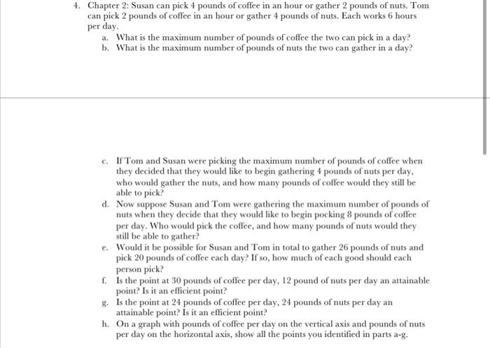 Solved 4. Chapter 2: Susan can pick 4 pounds of coffee in an | Chegg.com
