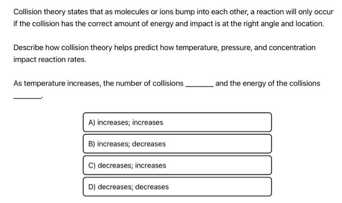 Solved Collision theory states that as molecules or ions | Chegg.com