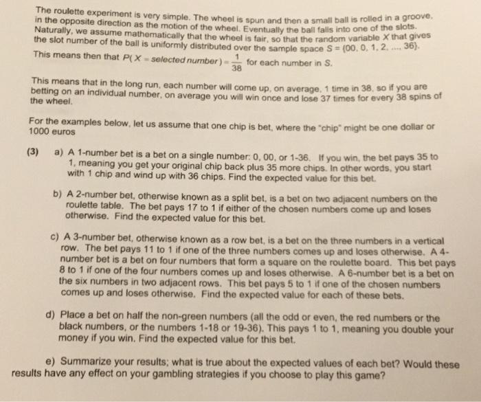 Solved The roulette experiment is very simple. The wheel is | Chegg.com
