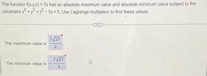 Solved The function f(x,y,z)=7x has an absolute maximum | Chegg.com