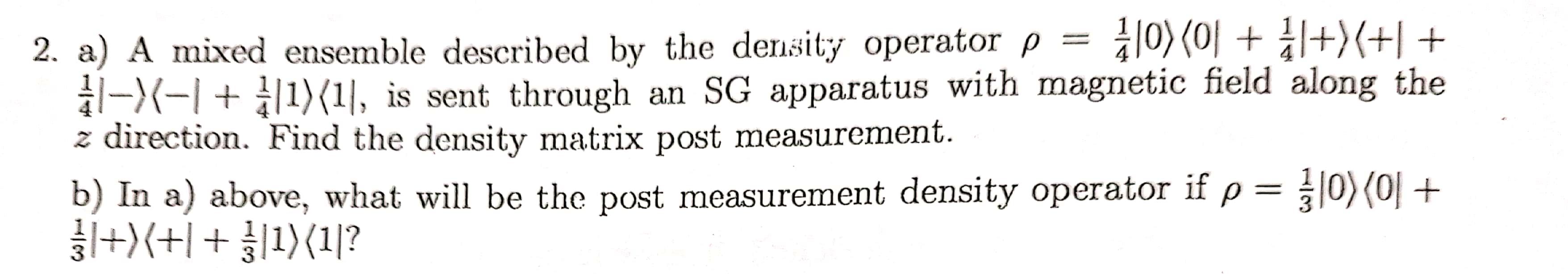 Solved a) ﻿A mixed ensemble described by the denisity | Chegg.com