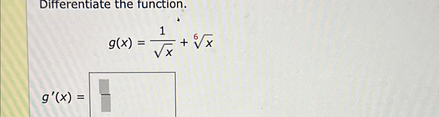 Solved Differentiate the function.g(x)=1x2+x6g'(x)= | Chegg.com