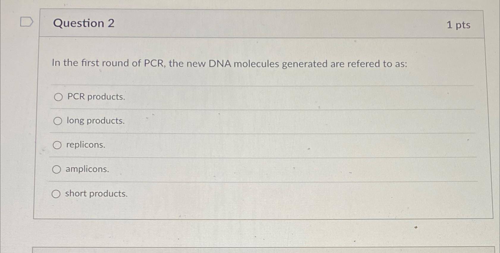 Solved Question 21 ﻿ptsIn the first round of PCR, ﻿the new | Chegg.com