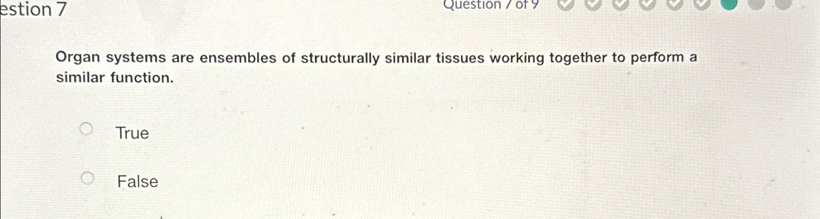 Solved estion 7Organ systems are ensembles of structurally | Chegg.com