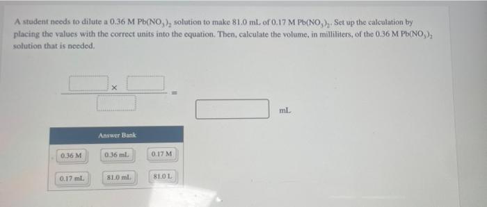 Solved A student needs to dilute a 0.36 M Pb(NO), solution | Chegg.com