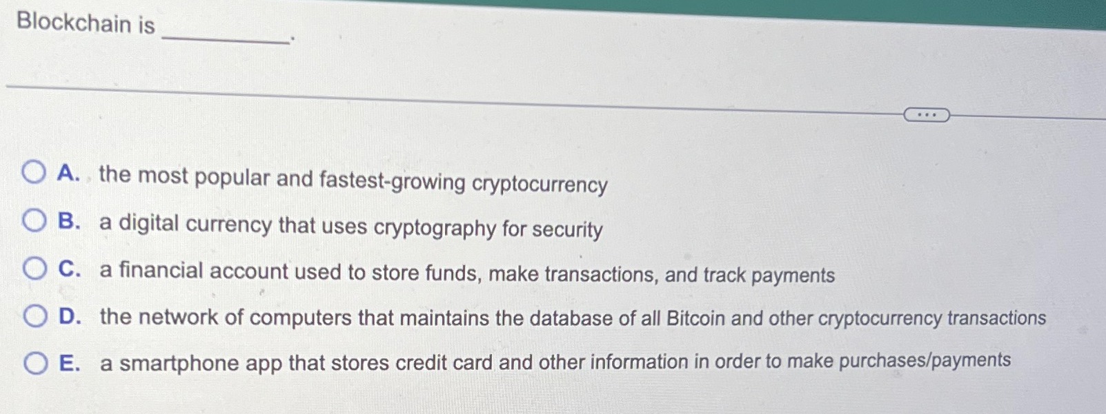 Solved Blockchain is A. ﻿the most popular and | Chegg.com