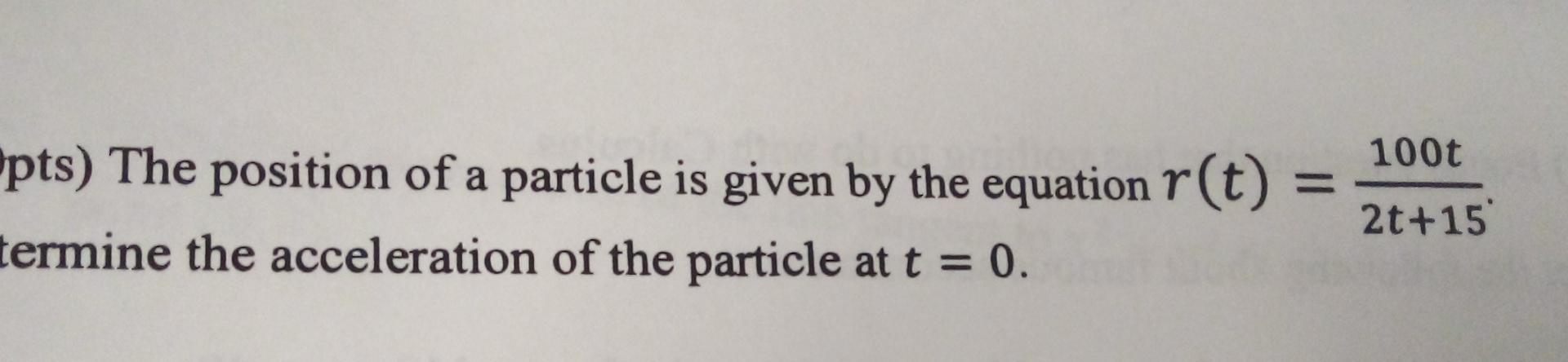 Solved pts) The position of a particle is given by the | Chegg.com