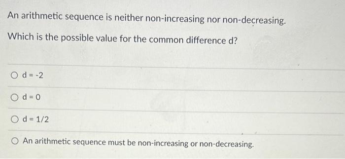 Solved An arithmetic sequence is neither non-increasing nor | Chegg.com