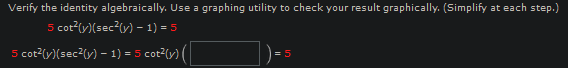 Solved Verify the identity algebraically. Use a graphing | Chegg.com