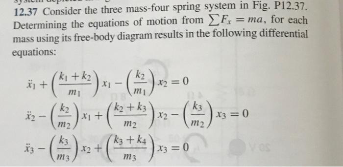 12.37 Consider the three mass-four spring system in | Chegg.com