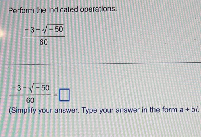 Solved Perform the indicated operations. 60−3−−50 60−3−−50= | Chegg.com