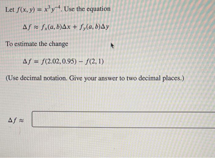 Solved Let f(x,y)=x3y−4. Use the equation | Chegg.com