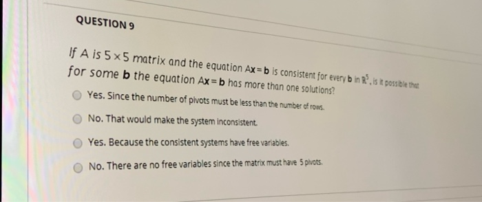 Solved If A is 5 x 5 matrix and the equation Ax=b is | Chegg.com