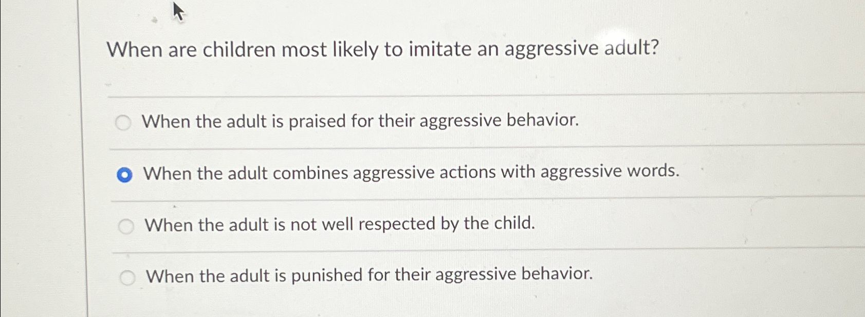Solved When are children most likely to imitate an | Chegg.com