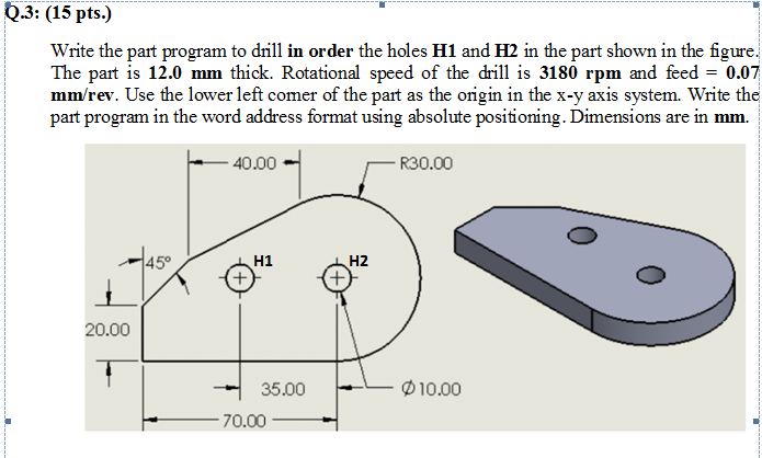 Solved Q.3: (15 ﻿pts.)Write the part program to drill in | Chegg.com