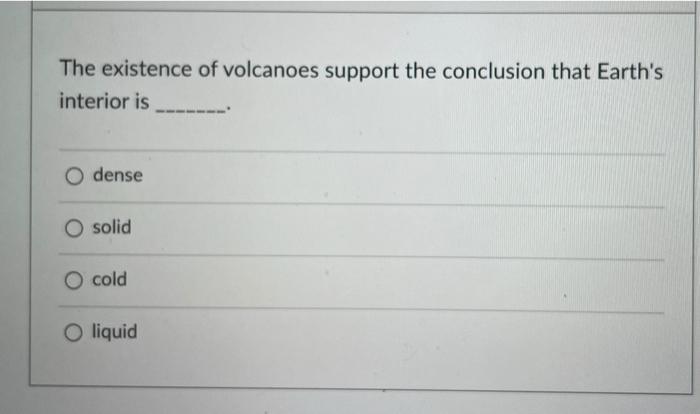 Solved The existence of volcanoes support the conclusion | Chegg.com