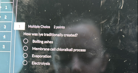 Solved 1Multiple Cholce 2 ﻿pointsHow was lye traditionally | Chegg.com