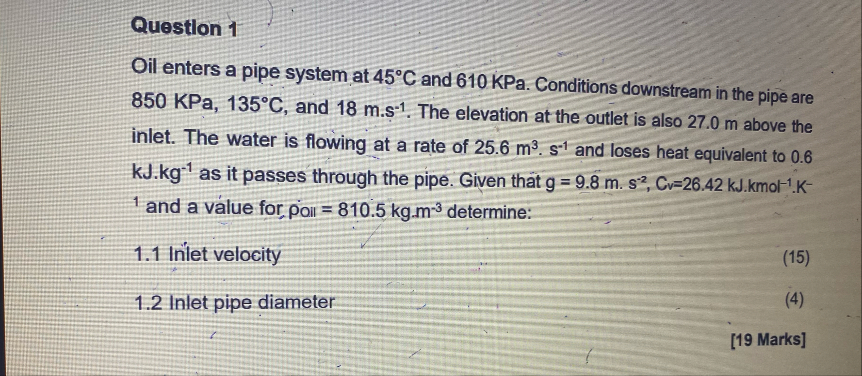 Solved Question 1Oil enters a pipe system at 45°C ﻿and 610 | Chegg.com