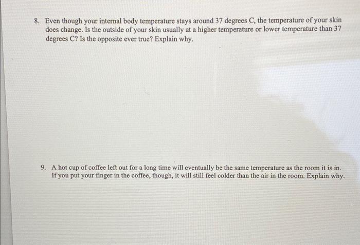 Solved 8. Even though your internal body temperature stays | Chegg.com