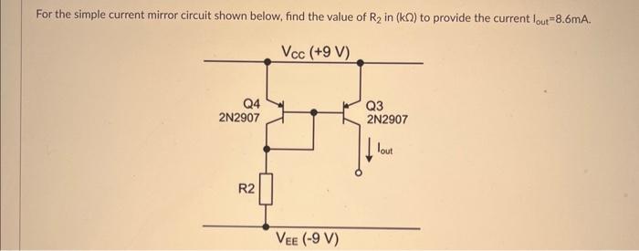 Solved For the simple current mirror circuit shown below, | Chegg.com