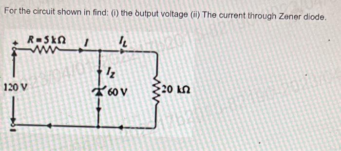 Solved For the circuit shown in find: (i) the butput voltage | Chegg.com