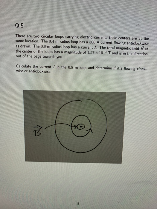 Solved Q.5 There are two circular loops carrying electric | Chegg.com
