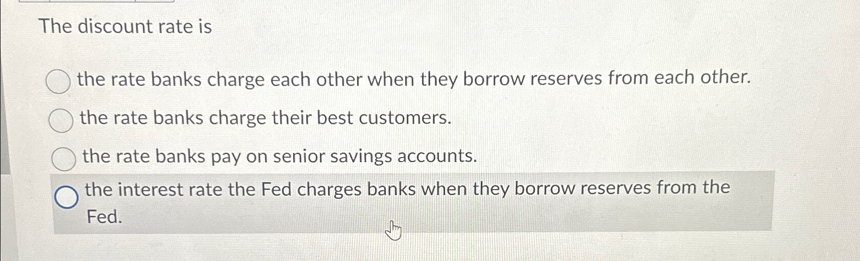 Solved The discount rate isthe rate banks charge each other | Chegg.com